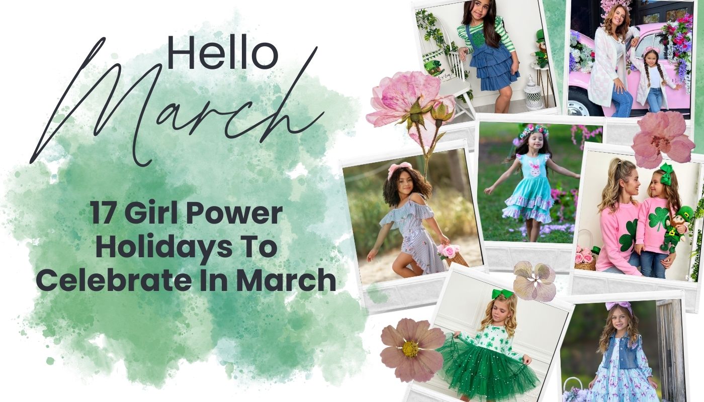 17 Girl Power Holidays To Celebrate In March – Mia Belle Girls