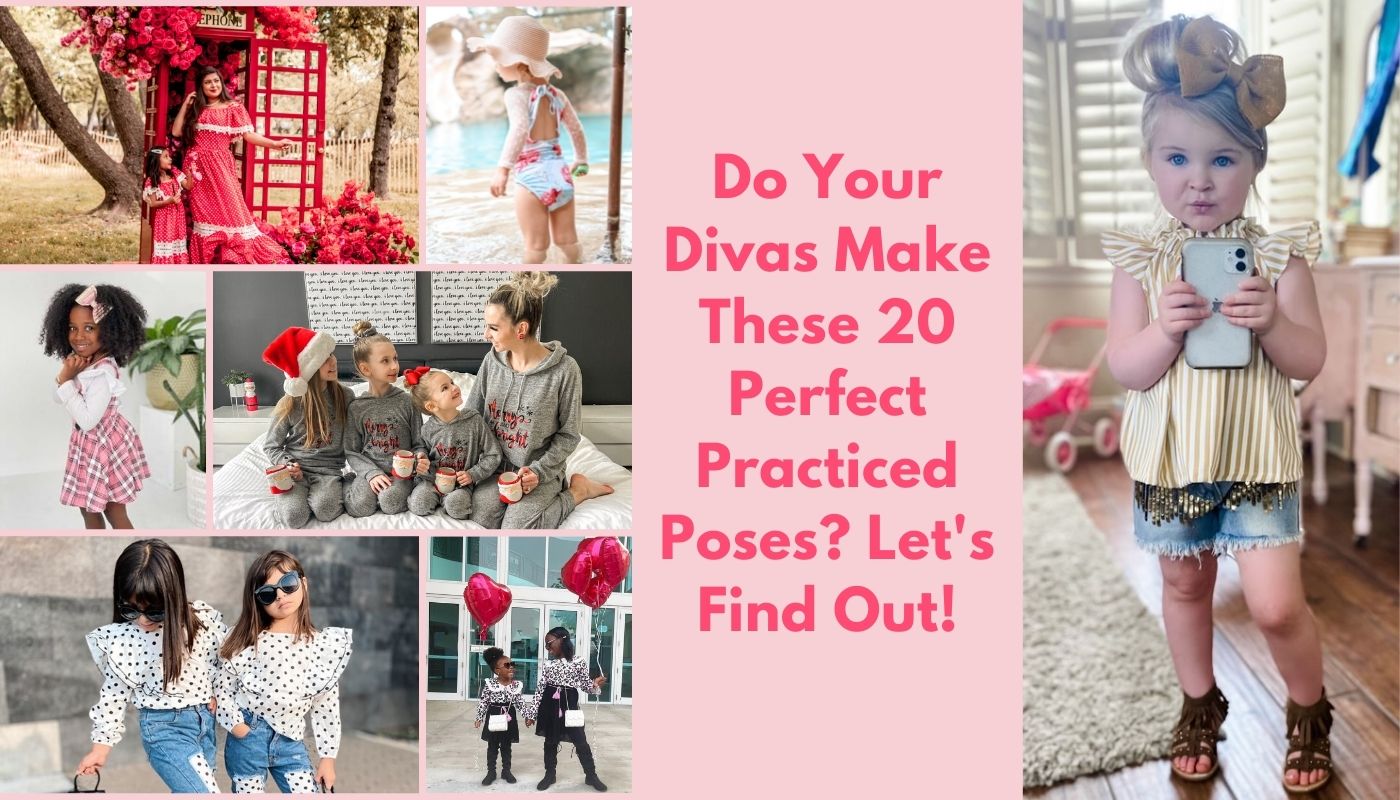 Does Your Little Girl Make These 20 Perfect Practiced Poses? Find Out ...